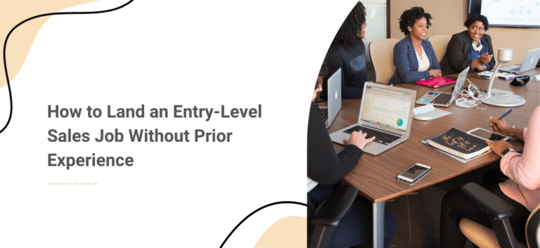 How to Land an Entry-Level Sales Job Without Prior Experience
